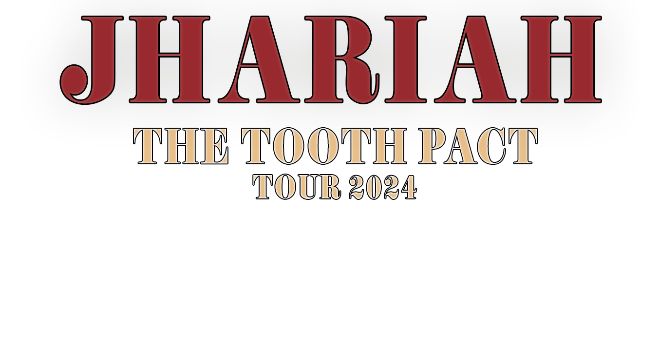 Jhariah | The Tooth Pact Tour 2024