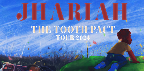 Jhariah | The Tooth Pact Tour 2024