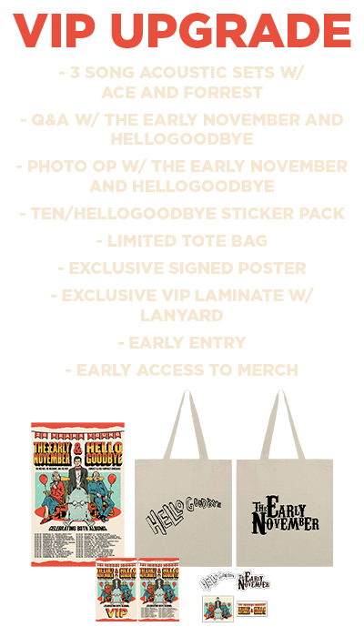 The Early November & Hellogoodbye | 20 Years Young VIP Experience